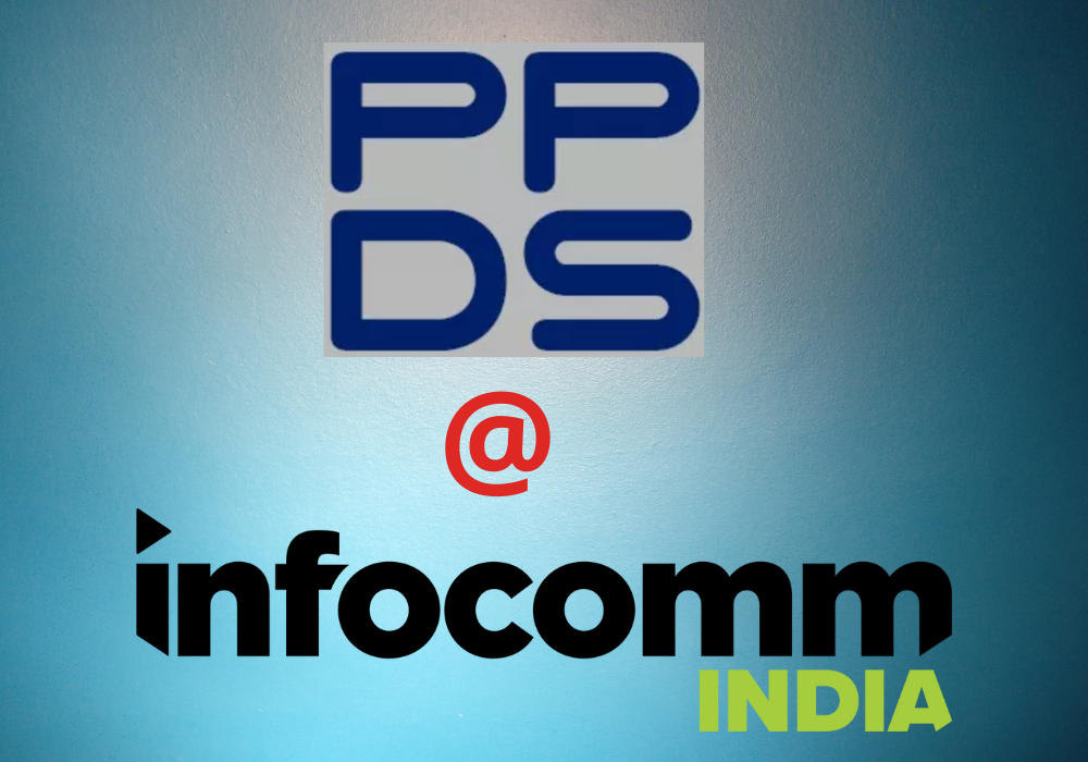 PPDS to Break New Grounds from InfoComm India 2022 Show Floor | Systems ...